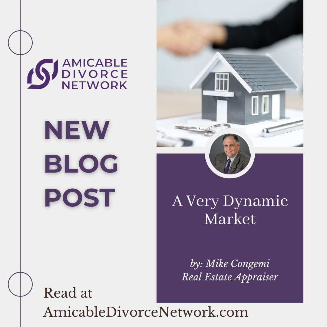 A Very Dynamic Real Estate Market - Amicable Divorce Network